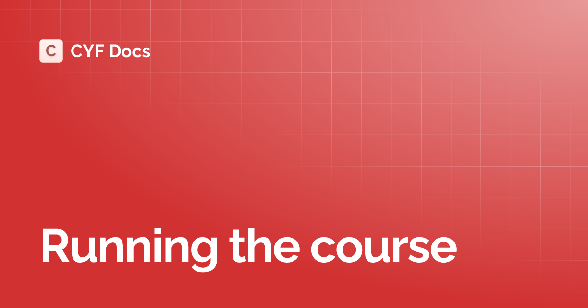 Running the course | CYF Docs